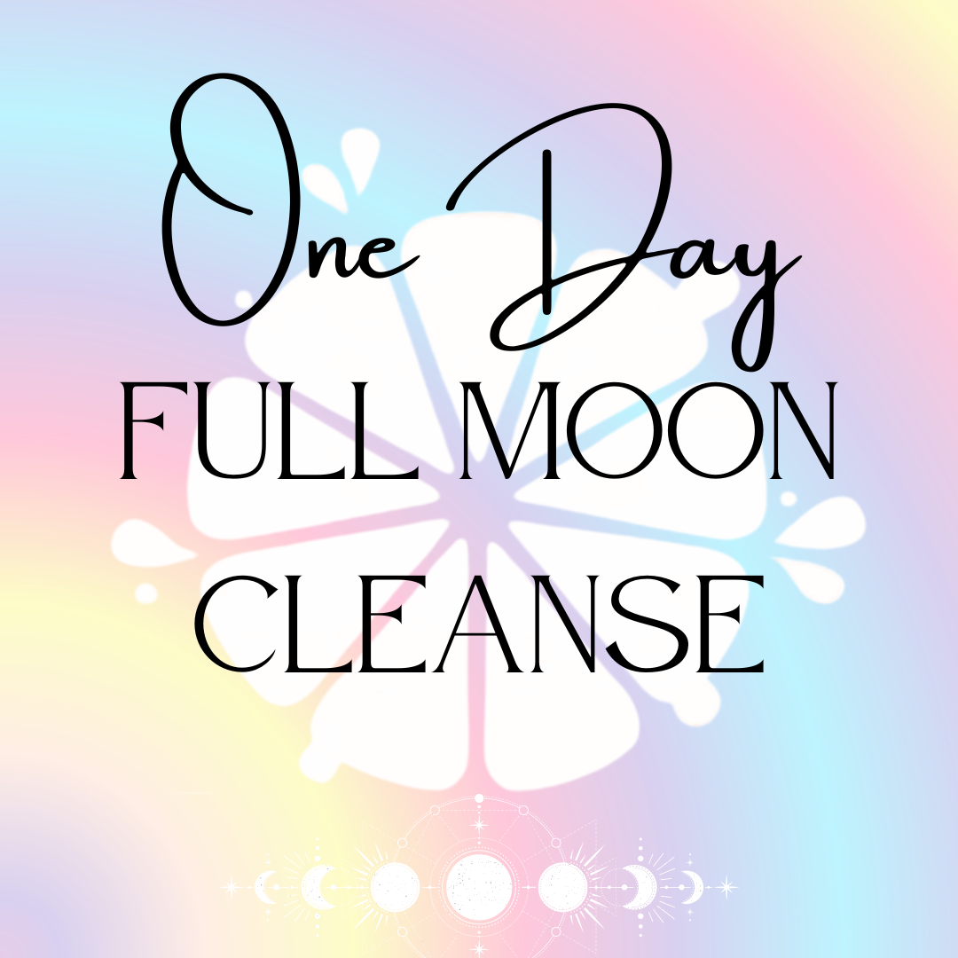 Full Moon Cleanse | Loved by the Sun